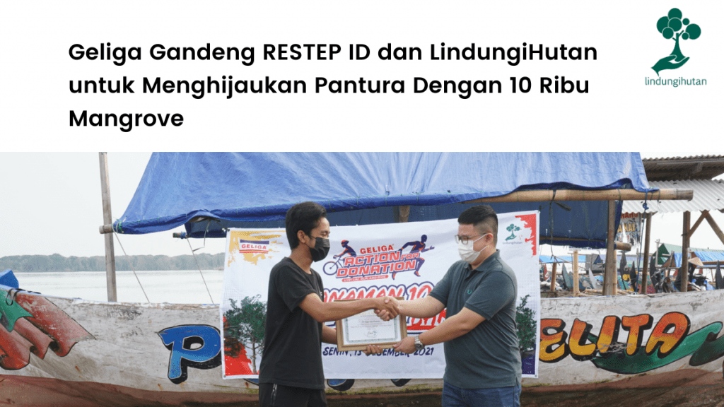 Geliga x RESTEP ID dan LindungiHutan Menghijaukan Pantura Tanam 10 Ribu ...