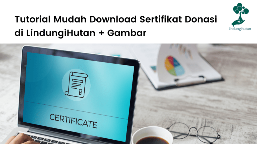 Tutorial Unduh Sertifikat Donasi di LindungiHutan